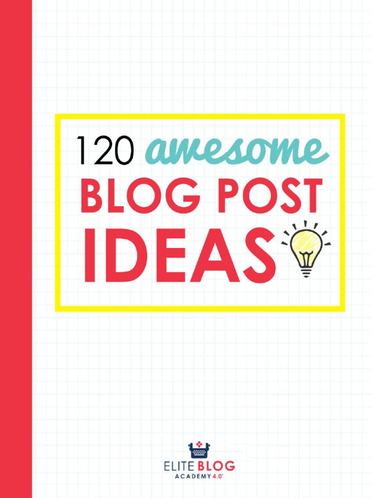 120 Awesome Blog Post Ideas Pdf