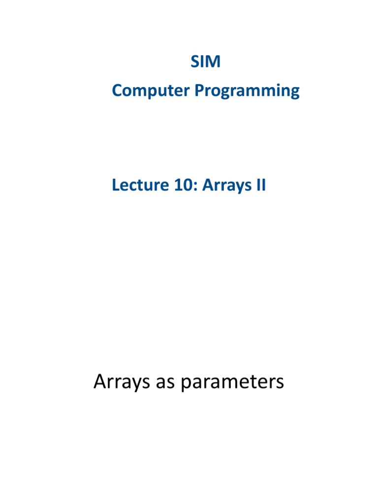 Lecture 10 Arrays Ii Pdf Parameter Computer Programming Computer Engineering