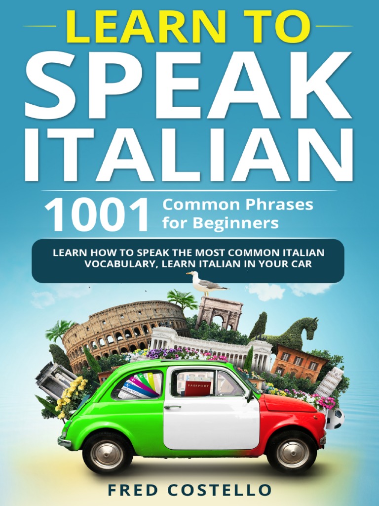 Learn To Speak Italian 1001 Common Phrases For Beginners | PDF ...