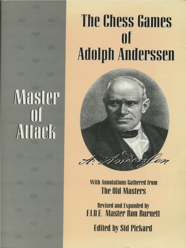 The Chess Games of Adolph Anderssen Master of Attack | PDF