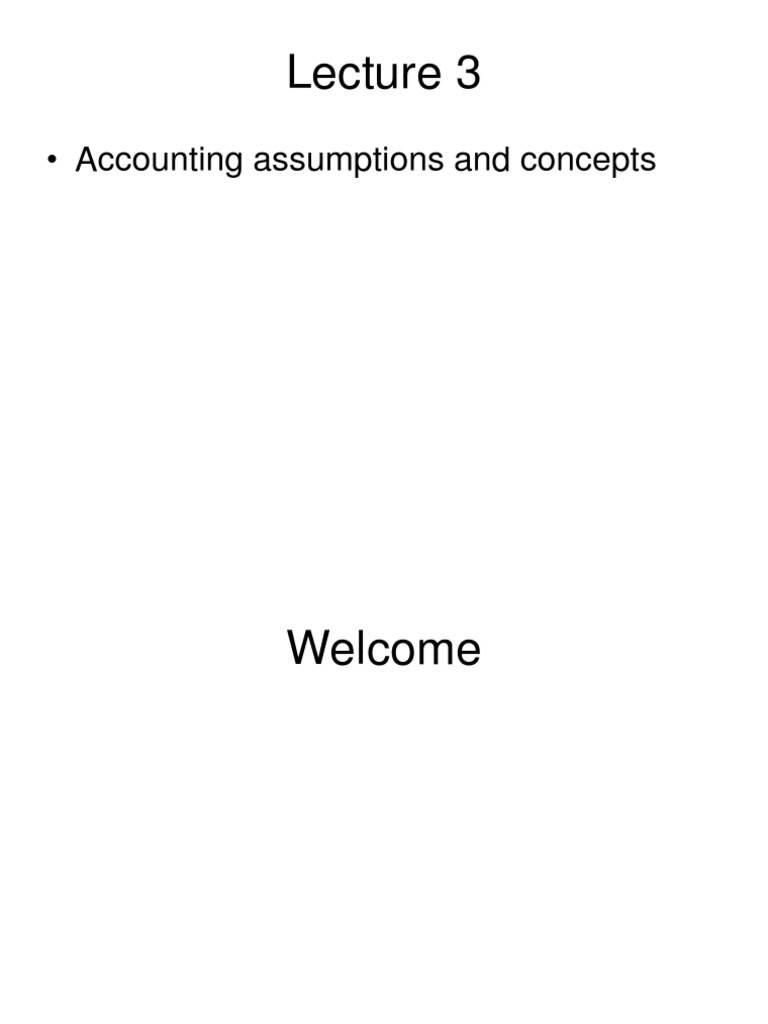 Lecture 3A Concepts | PDF | Historical Cost | Financial Statement