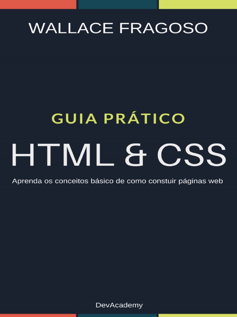 Guia Prático HTML CSS Aprenda Os Conceitos Básicos de Como Construir Páginas Web (Portuguese ...