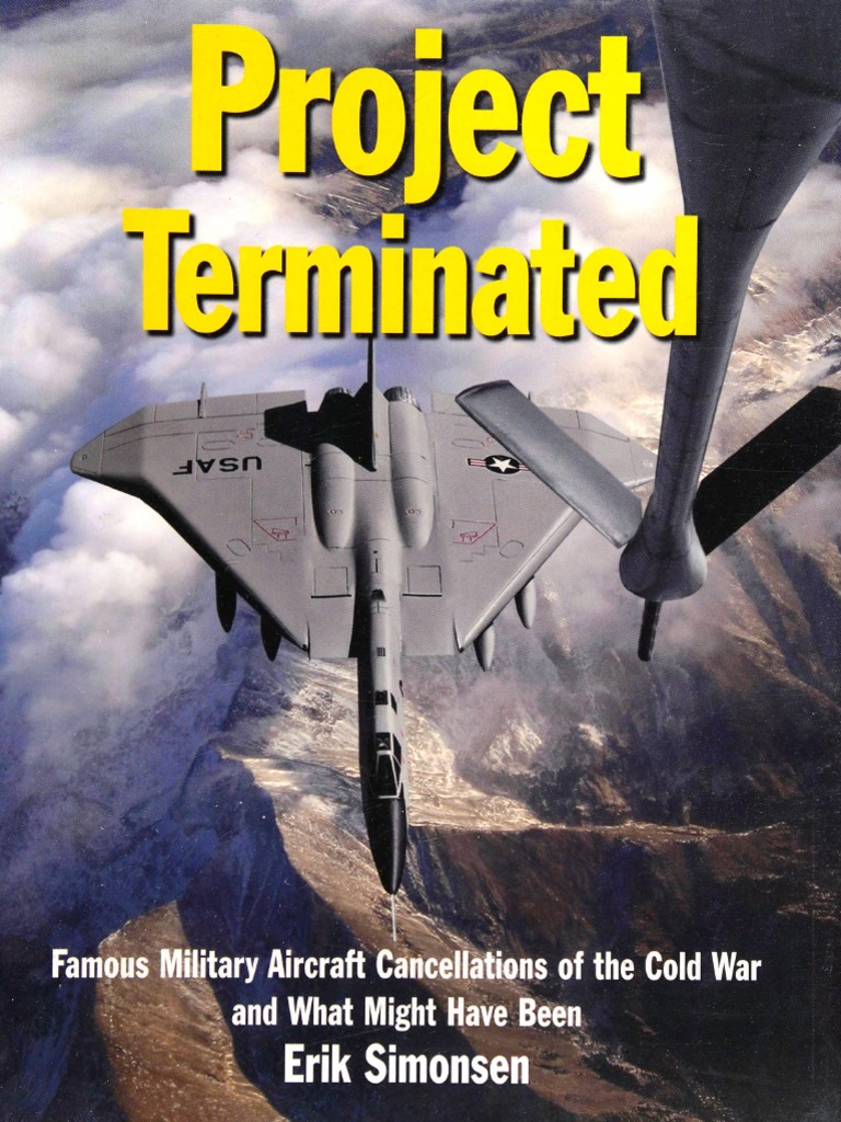 Project Terminated Famous Military Aircraft Cancellations of The Cold ...