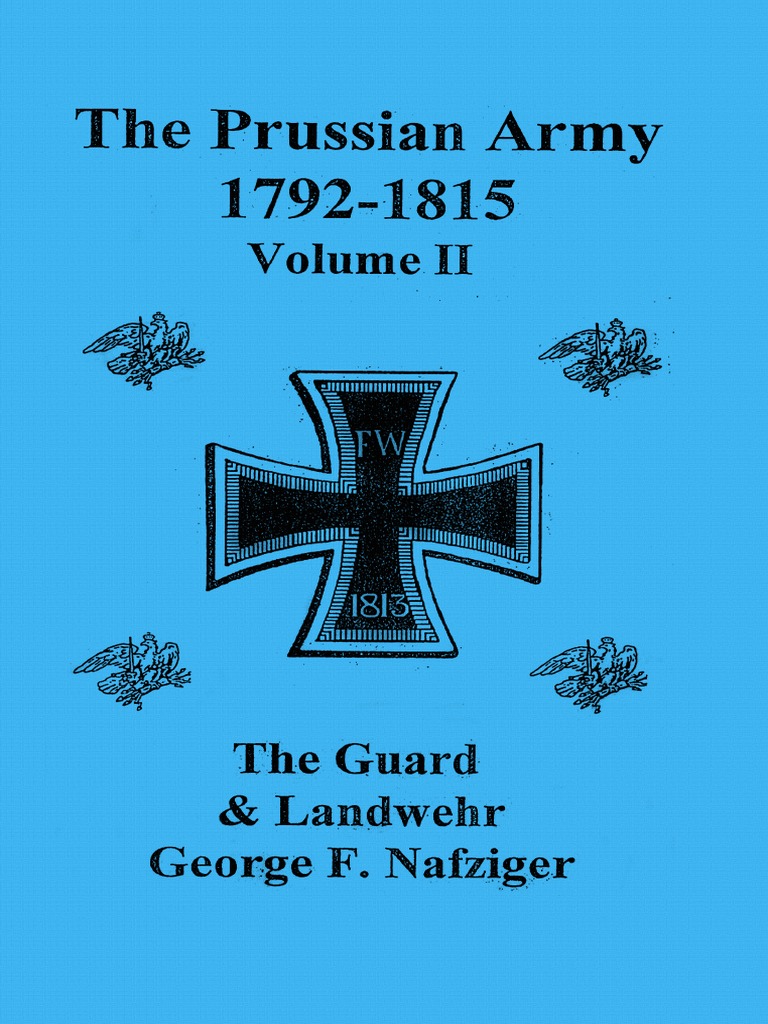The Prussian Army 1792-1815 Vol.2 The Guard & Landwehr | PDF