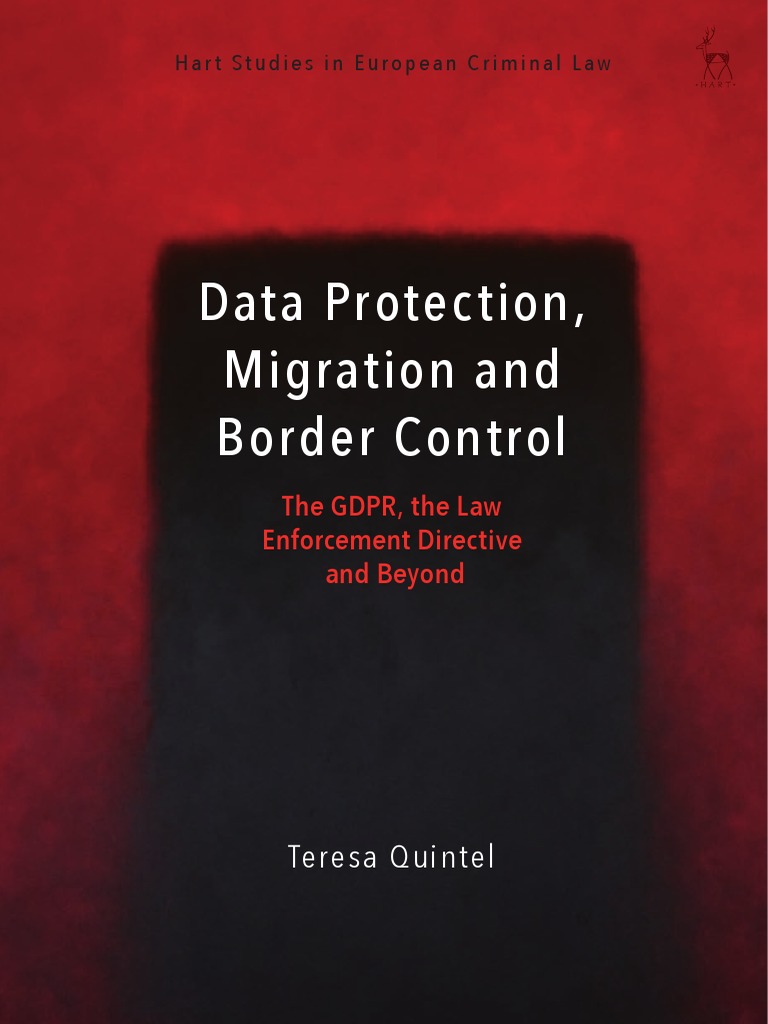 Data Protection, Migration and Border Control The GDPR, The Law ...