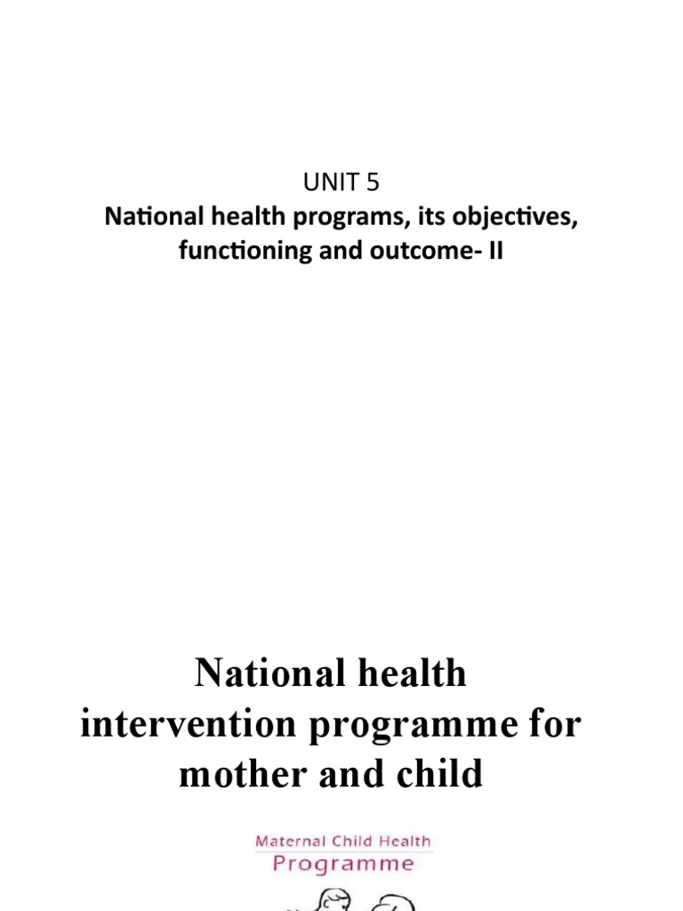 National Health Programs, Its Objectives, Functioning and Outcome - II ...