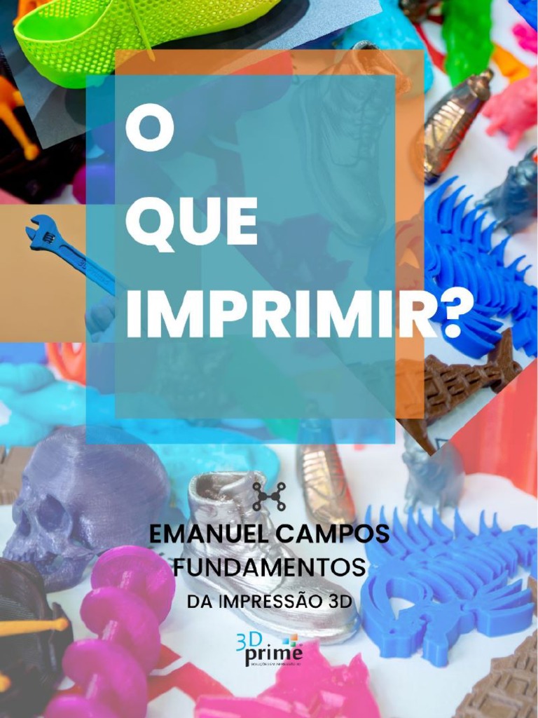 3DPrime Ebook O Que Imprimir em 3D | PDF