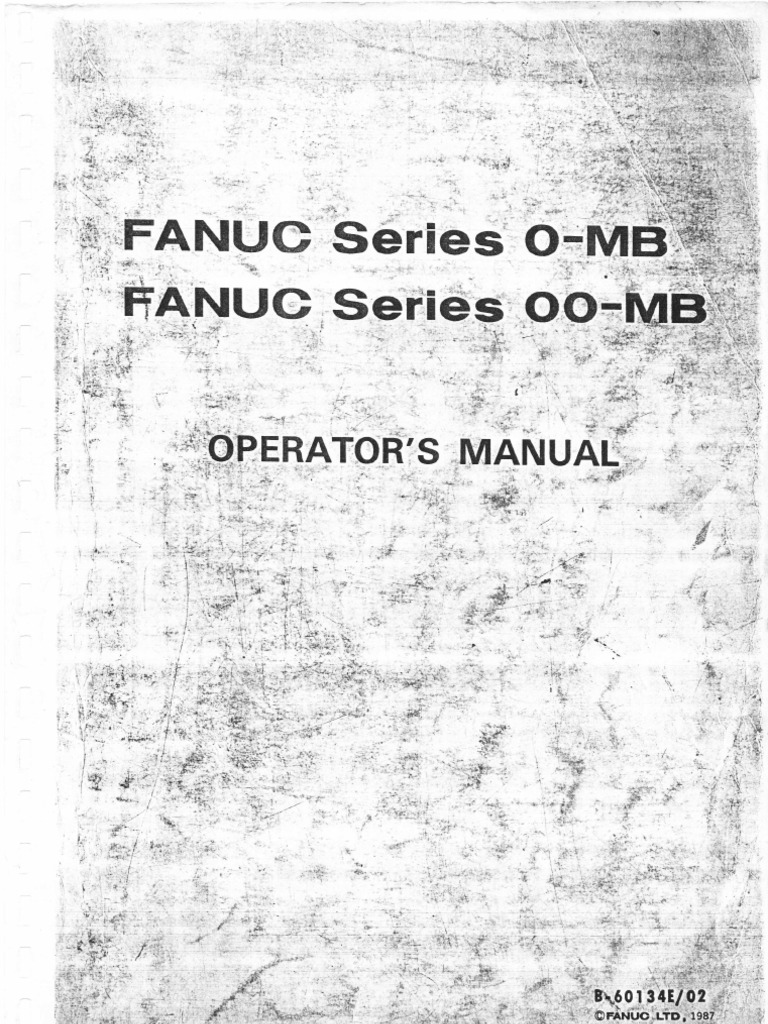 FANUC Series 0-MB, FANUC Series 00-MB OPERATOR'S MANUAL | PDF ...