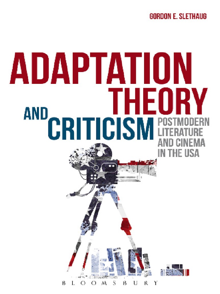 Adaptation Theory and Criticism - Postmodern Literature and Cinema in ...