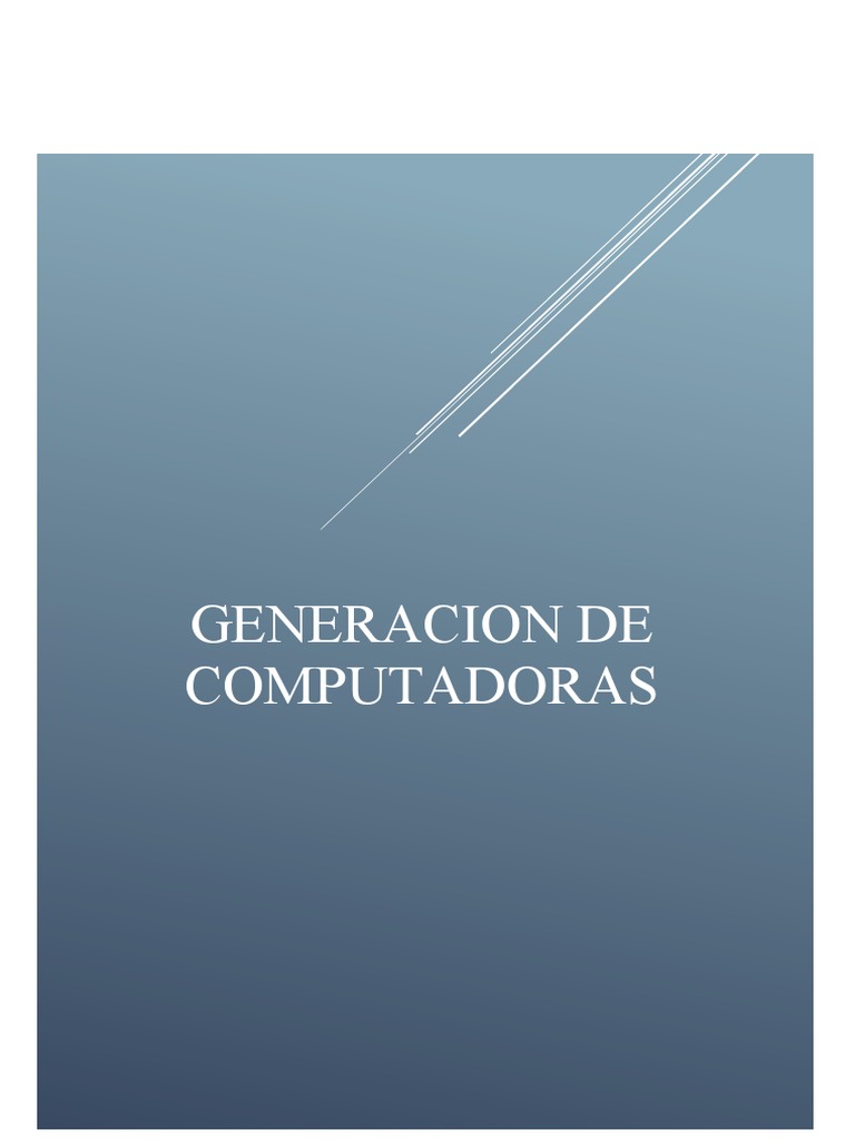 Generacion de Computadoras | PDF | Circuito integrado | Microprocesador