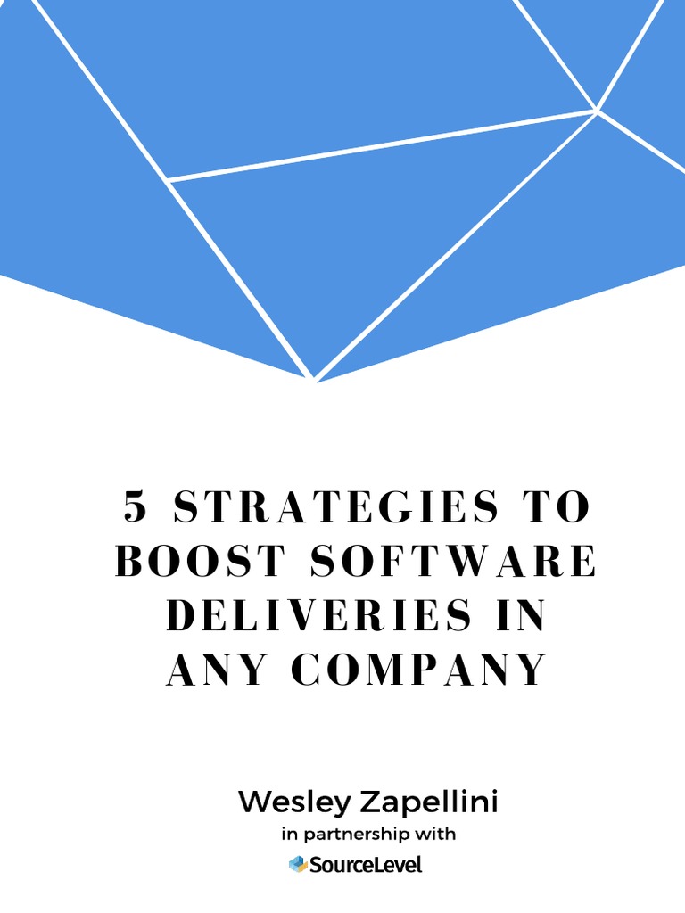 5 Strategies To Boost Software Deliveries - Wesley Zampellini | PDF | Agile Software Development