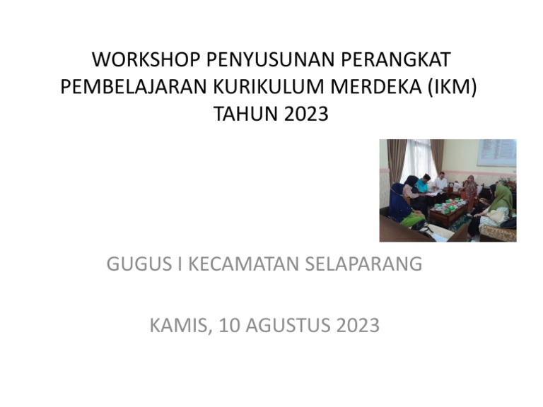 Workshop Penyusunan Perangkat Pembelajaran Kurikulum Merdeka (Ikm | PDF