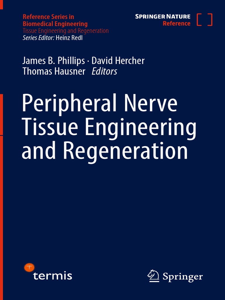 Phillips J. Peripheral Nerve Tissue Engineering and Regeneration 2022 ...
