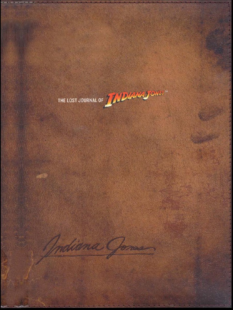 The Lost Journal of Indiana Jones by Henry Jones Jr. | PDF