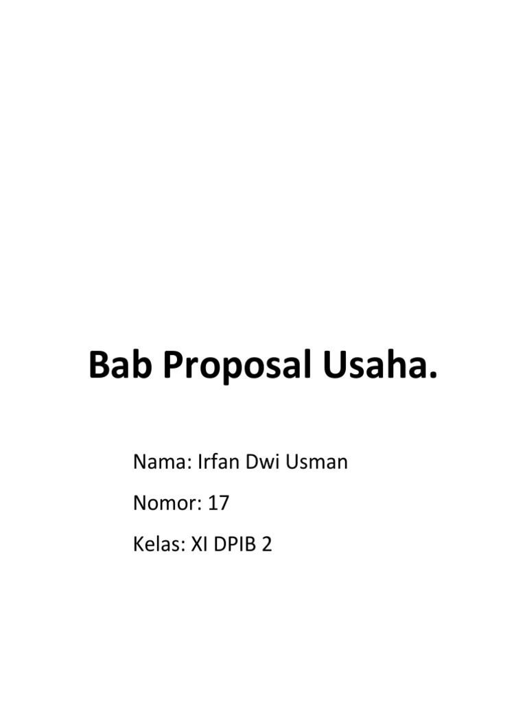 Bab Proposal Usaha.: Nama: Irfan Dwi Usman Nomor: 17 Kelas: XI DPIB 2 | PDF