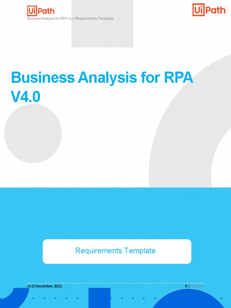 BA RPA Requirements Template-V4.0 | PDF | Use Case | Business Analysis
