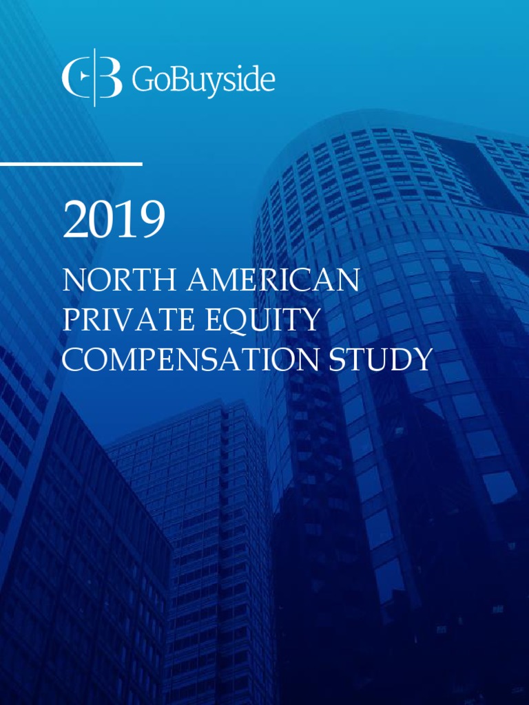 GoBuyside 2019 North American Private Equity Compensation Study | PDF