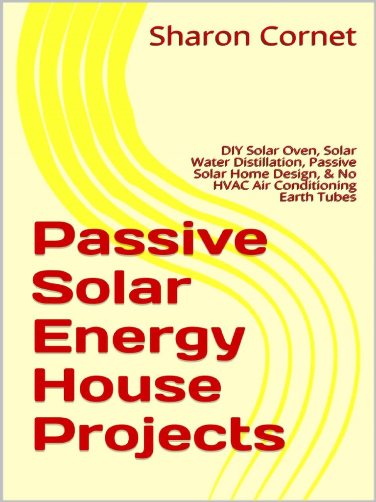 Passive Solar Energy House Projects - DIY Solar Oven, Solar Water ...