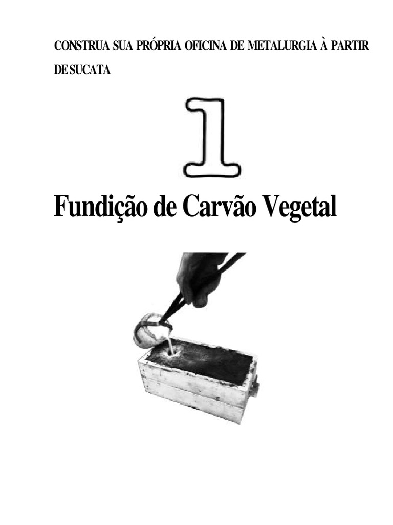 Construa Sua Própia Oficina de Metalurgia A Partir de Sucata-Fundição ...