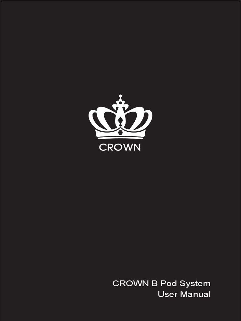 CROWN B Pod System (CRC) User Manual | PDF