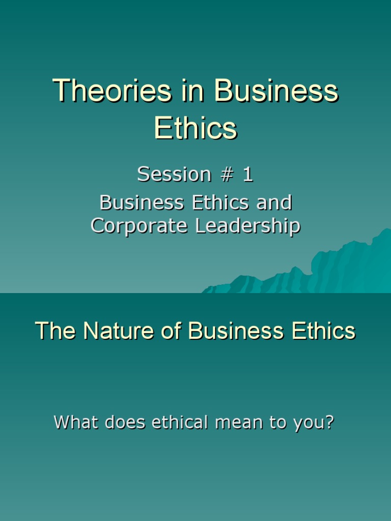 Theories in Business Ethics Part 1 | PDF | Morality | Business Ethics
