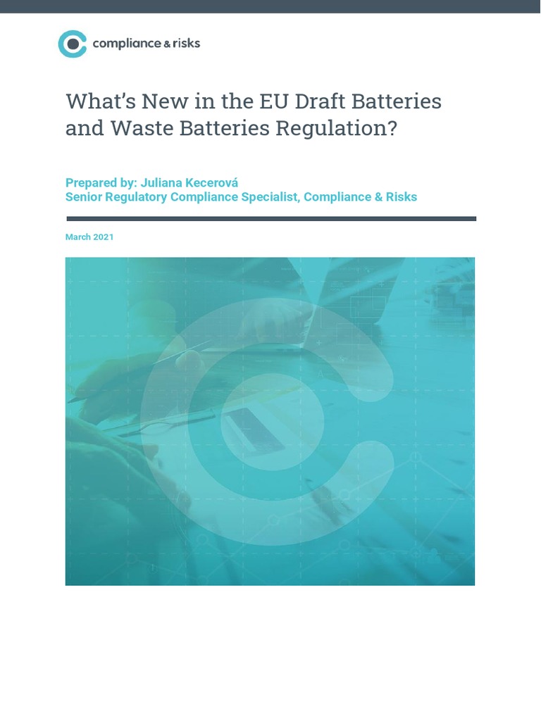 What's New in The EU Draft Batteries and Waste Batteries Regulation ...