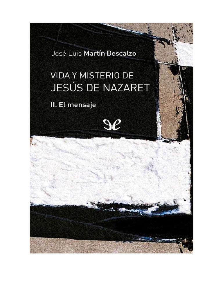 Vida y Misterio de Jesus de Nazaret II El Mensaje Jose Luis Martin | PDF | Reinado y reino de ...
