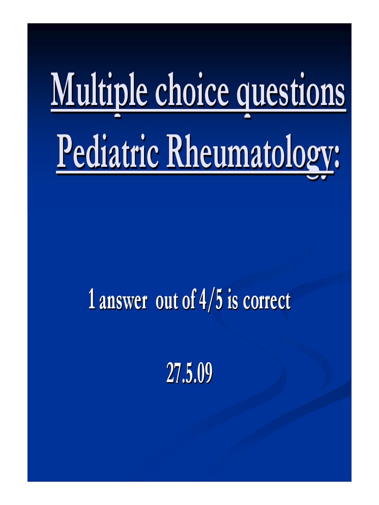 Multiple Choice Questions Pediatric Rheumatology1 | PDF | Rheumatology ...