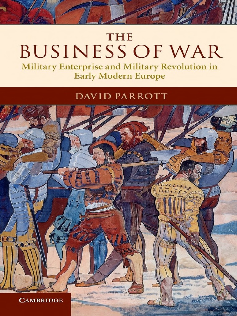 David Parrott - The Business of War - Military Enterprise and Military ...