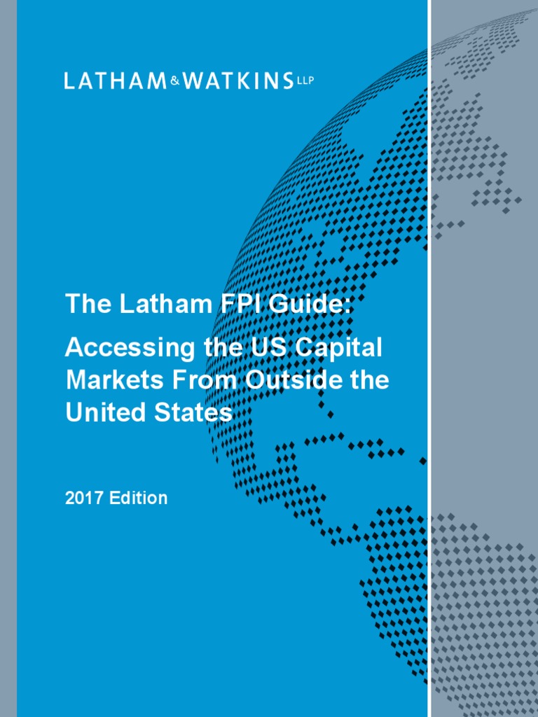The Latham FPI Guide: Accessing The US Capital Markets From Outside The ...