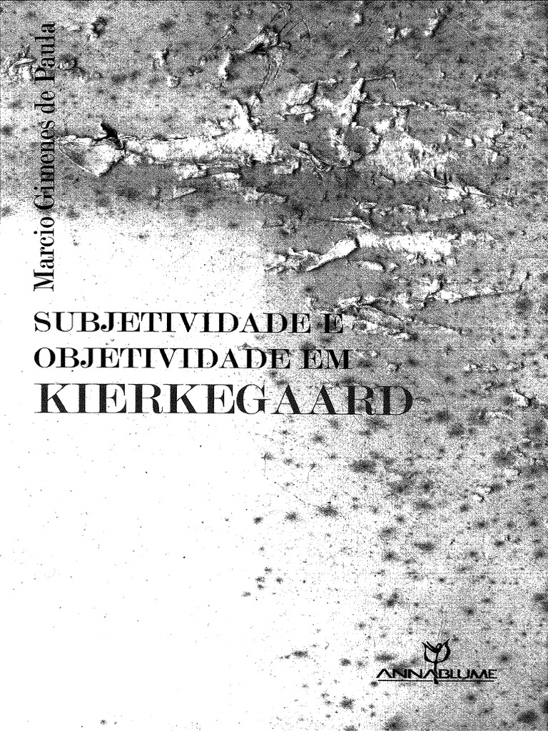 Subjetividade e Objetividade Kierkegaard | PDF