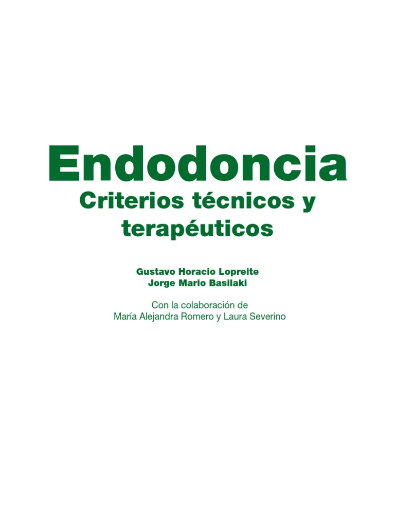 Endodoncia. Criterios Técnicos y Terapéuticos. Gustavo Horacio Lopreite ...