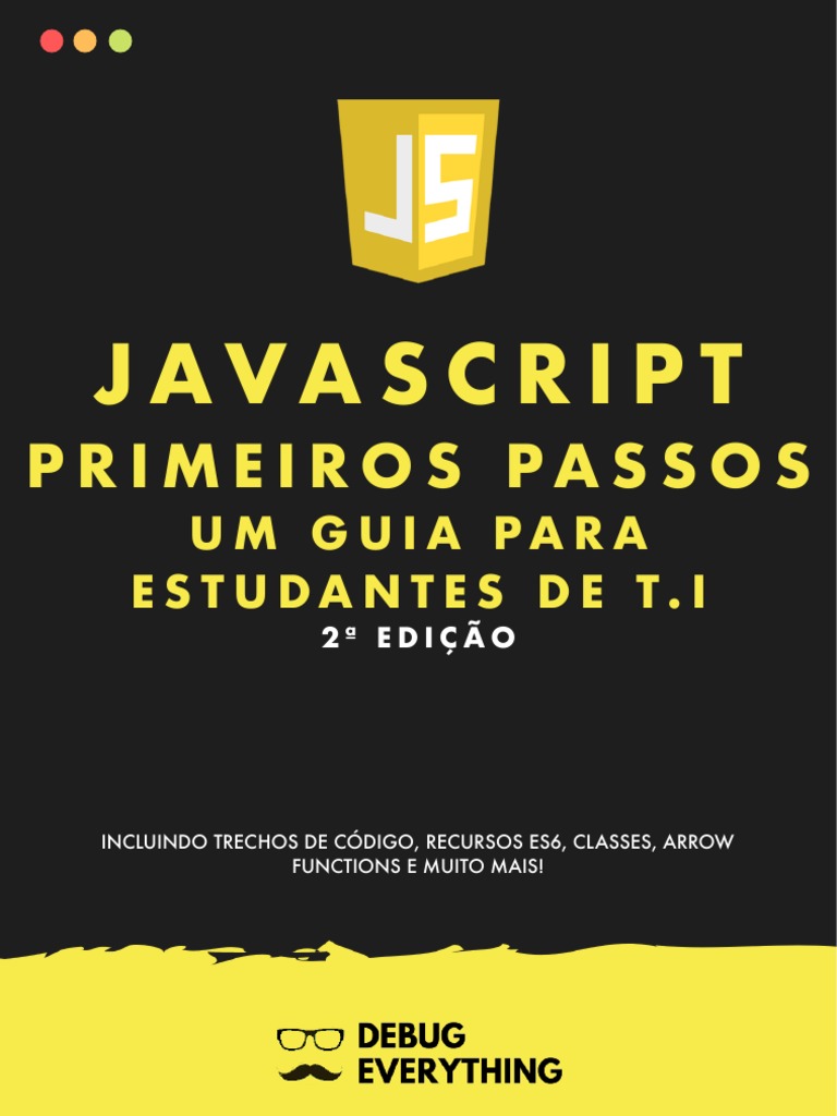 Javascript - Primeiros Passos Um Guia para Estudantes de T.I 2.0 ...