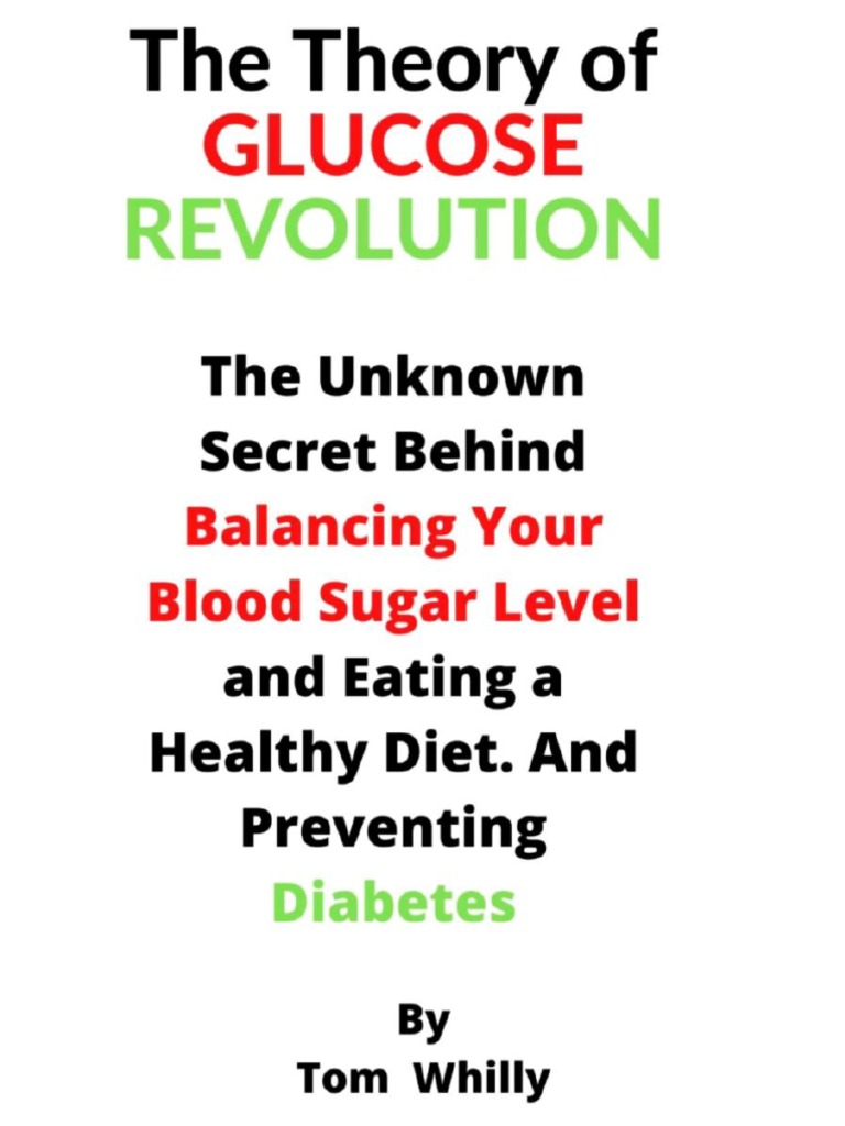 The Theory of Glucose Revolution The Hidden Secret Behind Balancing Your Blood Sugar Level and ...