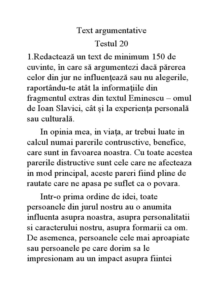 Redactează Un Text de Minimum 150 de Cuvinte, În Care Să Argumentezi Dacă Părerea Celor Din Jur ...