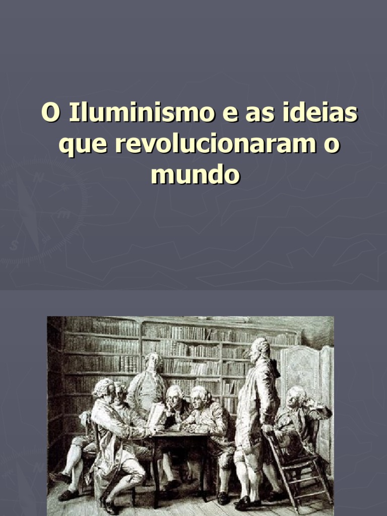Slides - O Iluminismo e As Ideias Que Revolucionaram o | PDF
