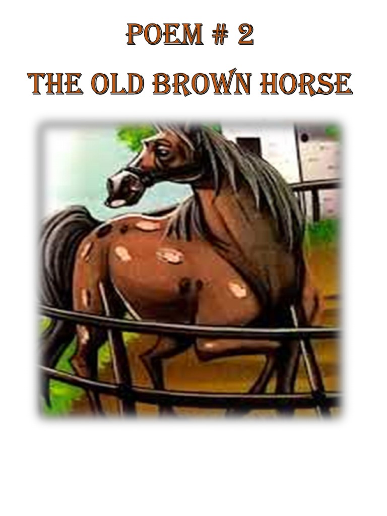 Poem The Old Brown Horse | PDF | Horses | Equus (Genus)
