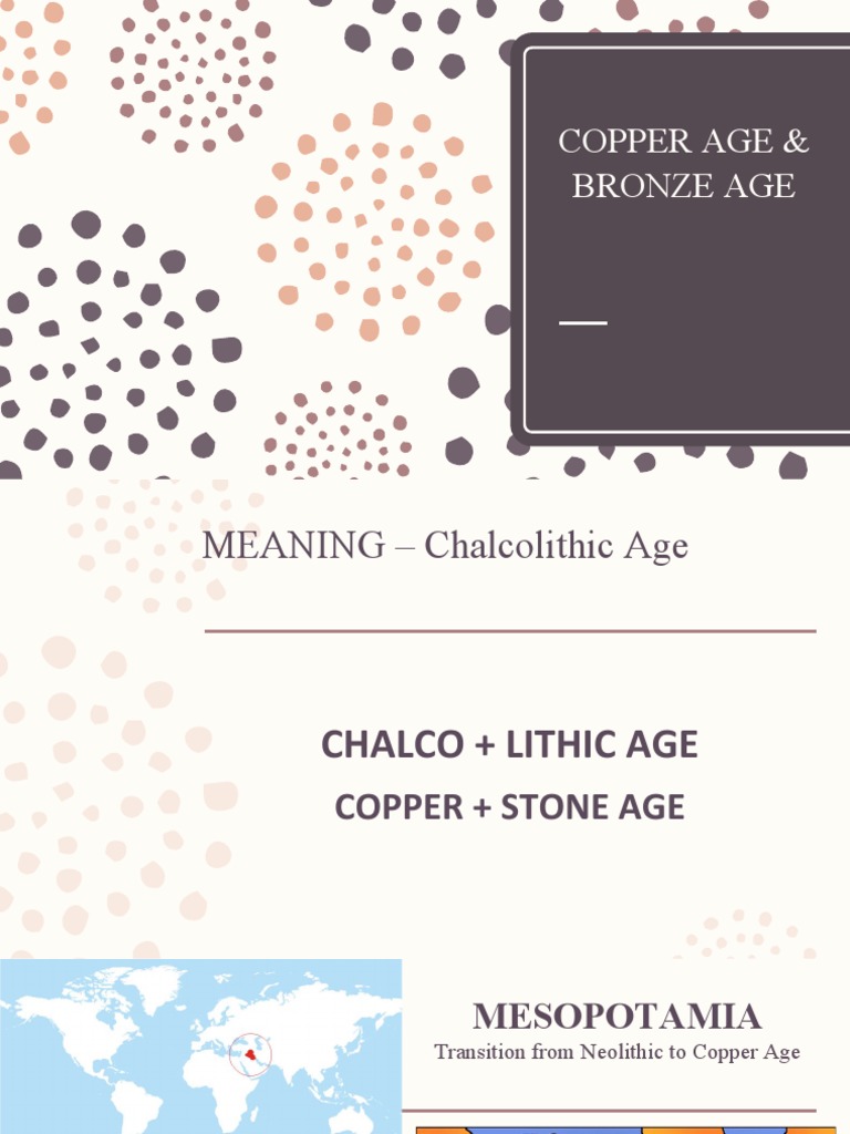 Copper Age and Bronze Age | PDF | Sumer | Babylonia