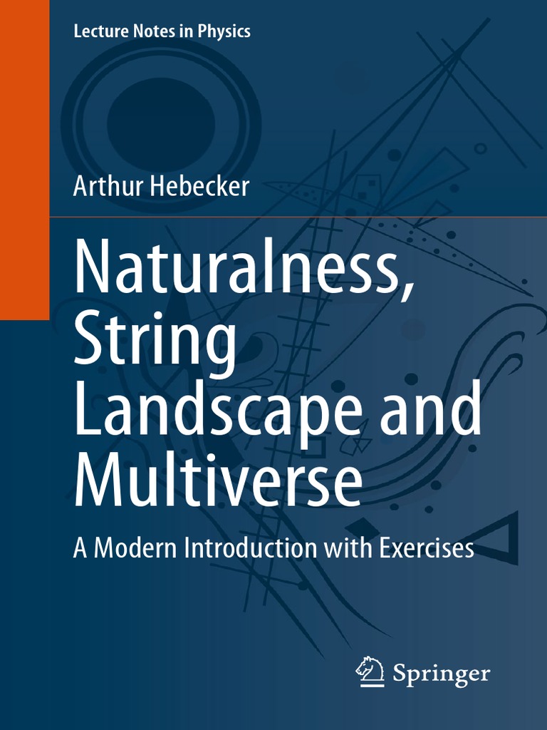 Naturalness, String Landscape and Multiverse: Arthur Hebecker | PDF ...