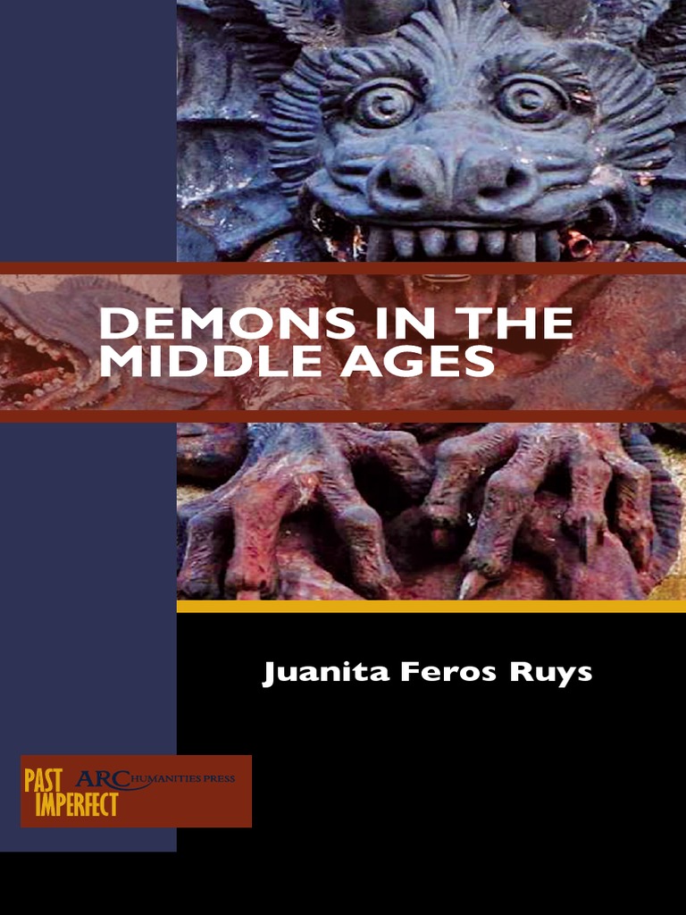 (Past Imperfect) Juanita Feros Ruys - Demons in The Middle Ages-Arc Humanities Press (2017) | PDF