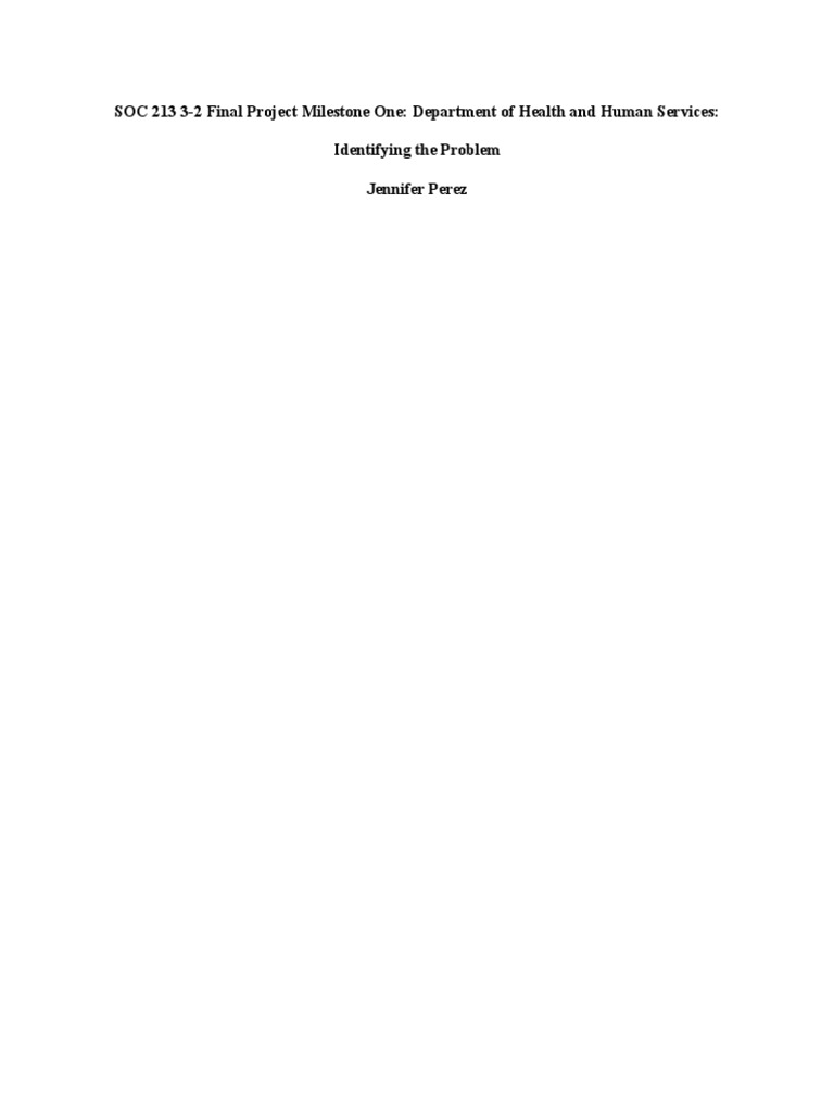 SOC 213 3-2 Final Project Milestone One Department of Health and Human Services Identifying The ...