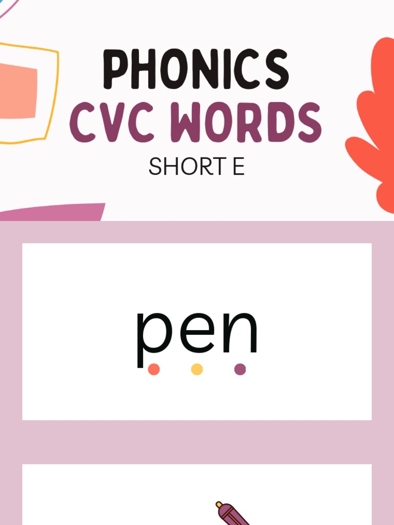 Colorful and Fun Phonics CVC Words - Short Vowel Sound e Presentation | PDF