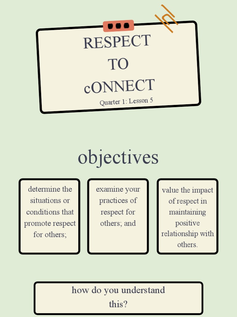 Homeroom Guidance 9 Quarter 1 Lesson 5 Respect To Connect | PDF