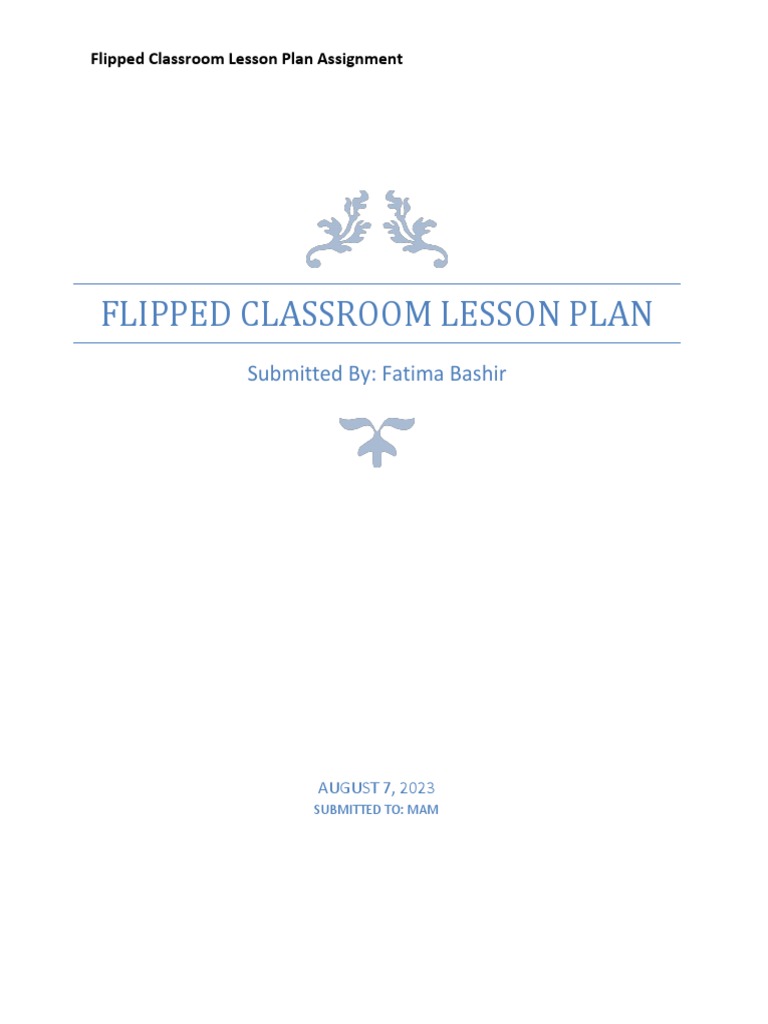 Flipped_Classroom_Lesson_plan Assignment | PDF | Lesson Plan | Internet
