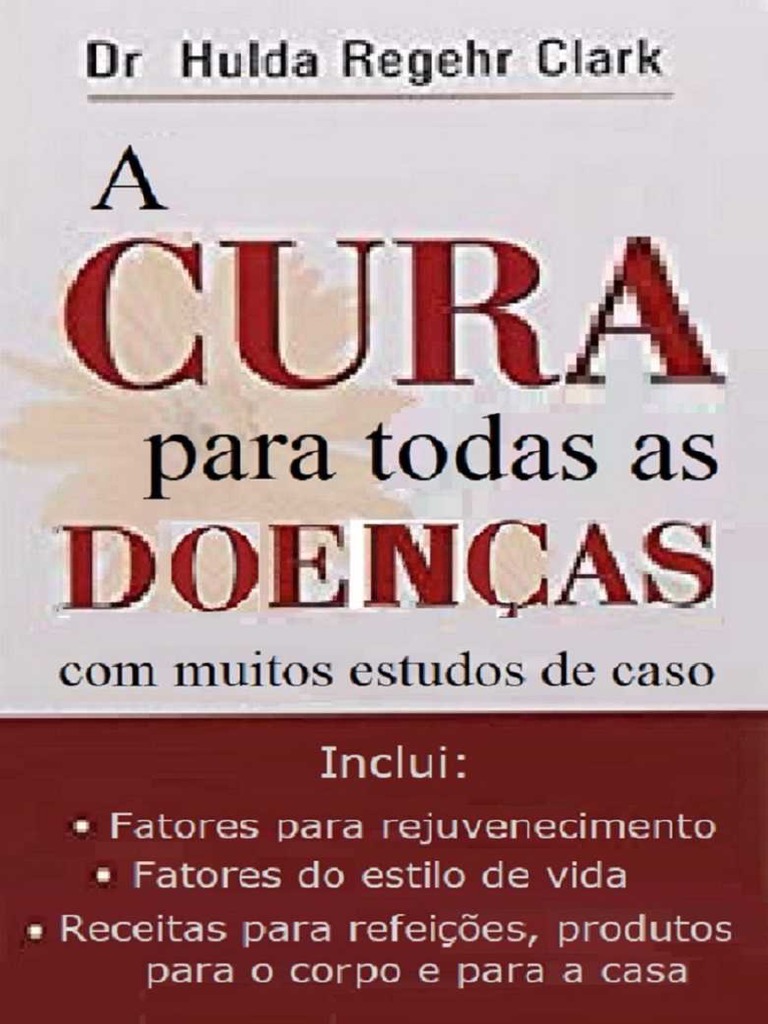 Hulda Clark - A Cura para Todas As Doenças | PDF