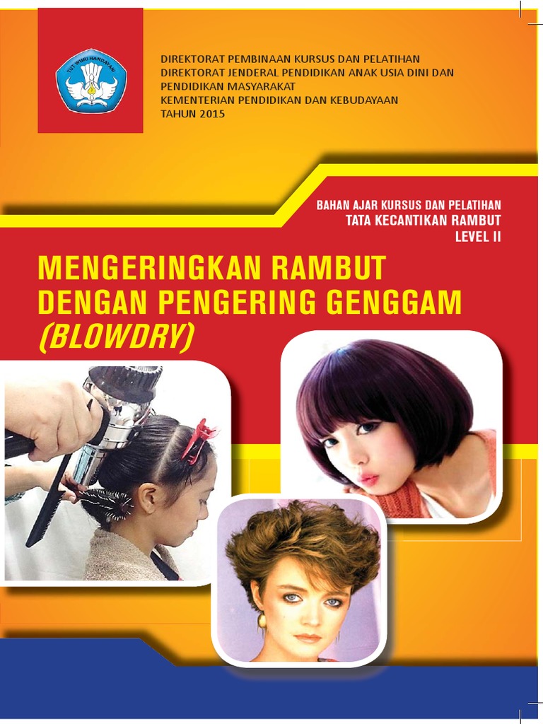 (Blowdry) Mengeringkan Rambut Dengan Pengering Genggam Bahan Ajar Kursus Dan Pelatihan Tata ...