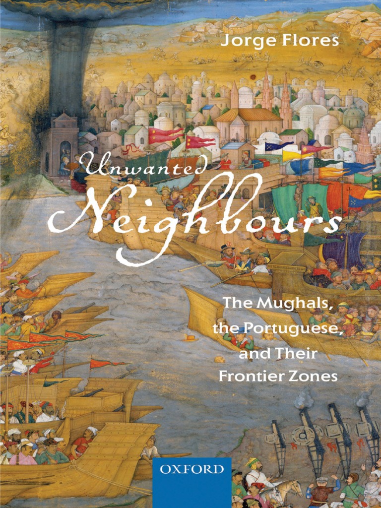 Unwanted Neighbours: Mughals & Portuguese | PDF