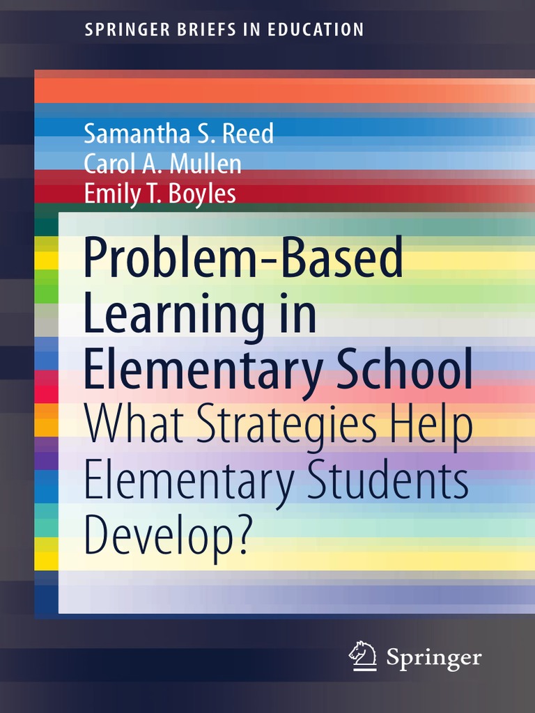 Problem-Based Learning in Elementary School | PDF | Teachers | Project ...