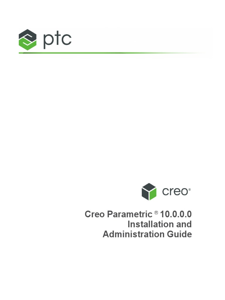 ZPTC Creo 10 Installation and Administration Guide | PDF | Installation ...