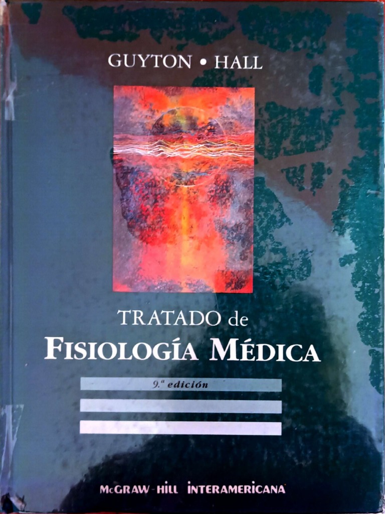 GUYTON, Arthur y John HALL. Tratado de Fisiología Médica | PDF
